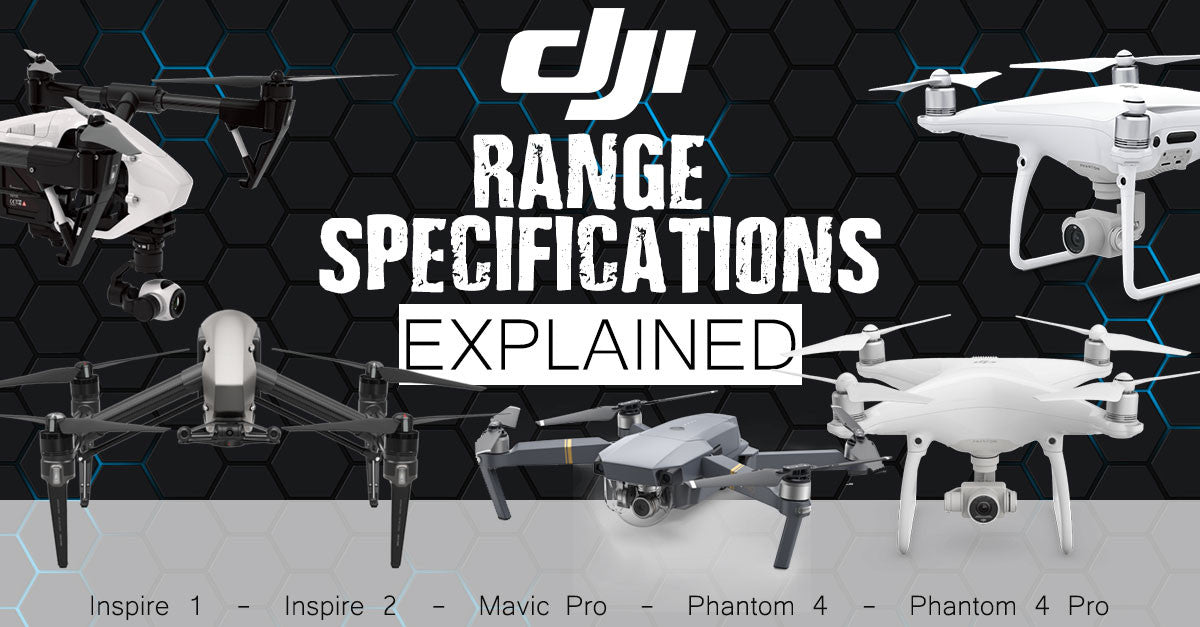 DJI Range Specifications Explained – Action Gear